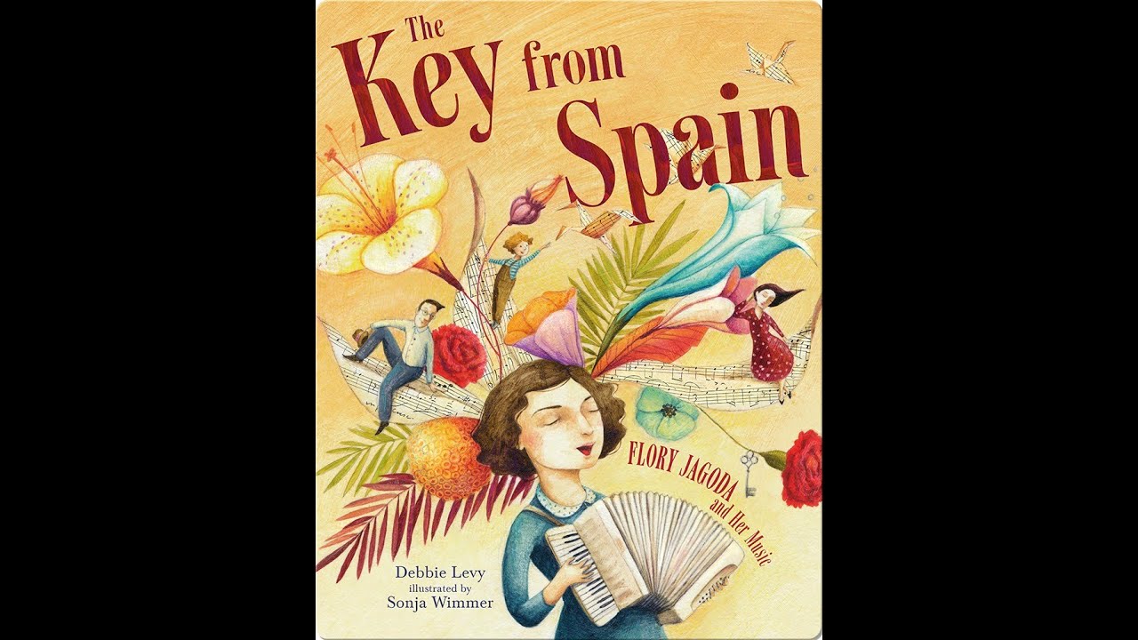 The Key From Spain: Flory Jagoda and Her Music - Read Aloud - YouTube