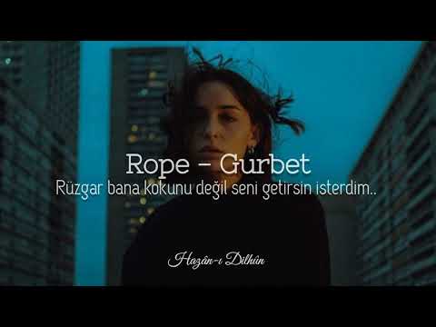Rope - Gurbet (Sözleri/Açıklama)