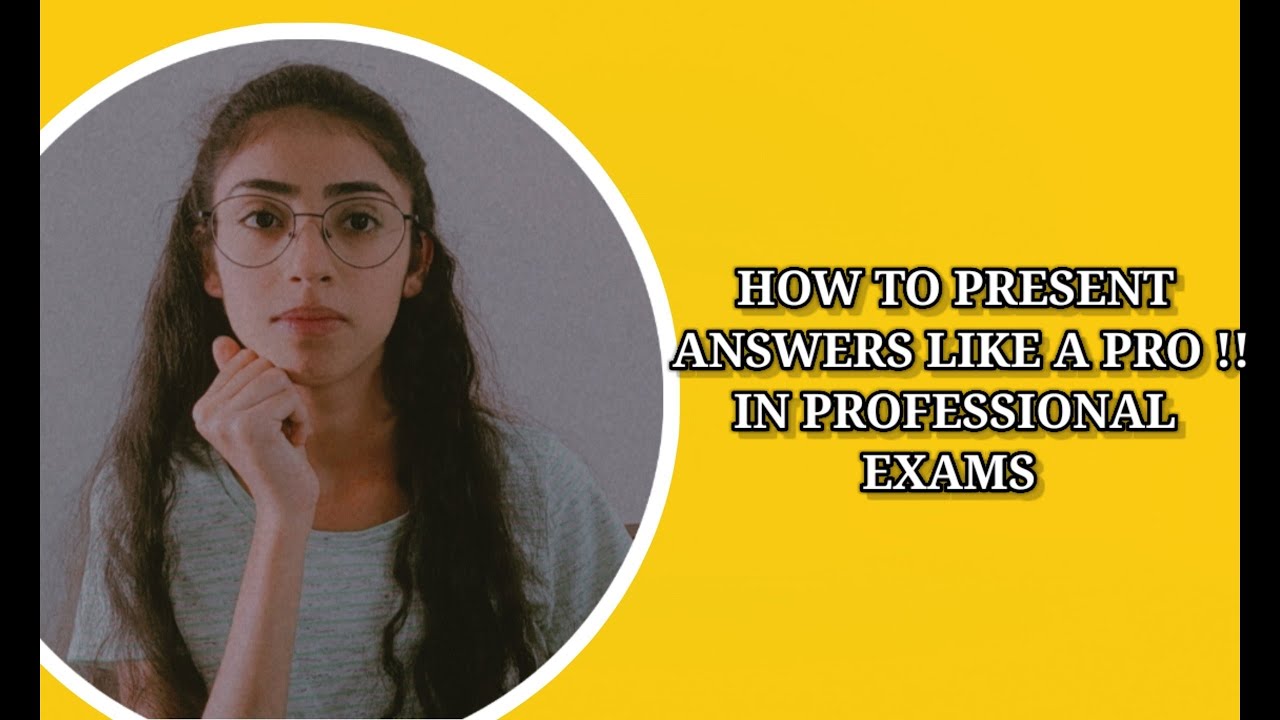 How to present answers like a pro!! in professional exams | CA Exams ...