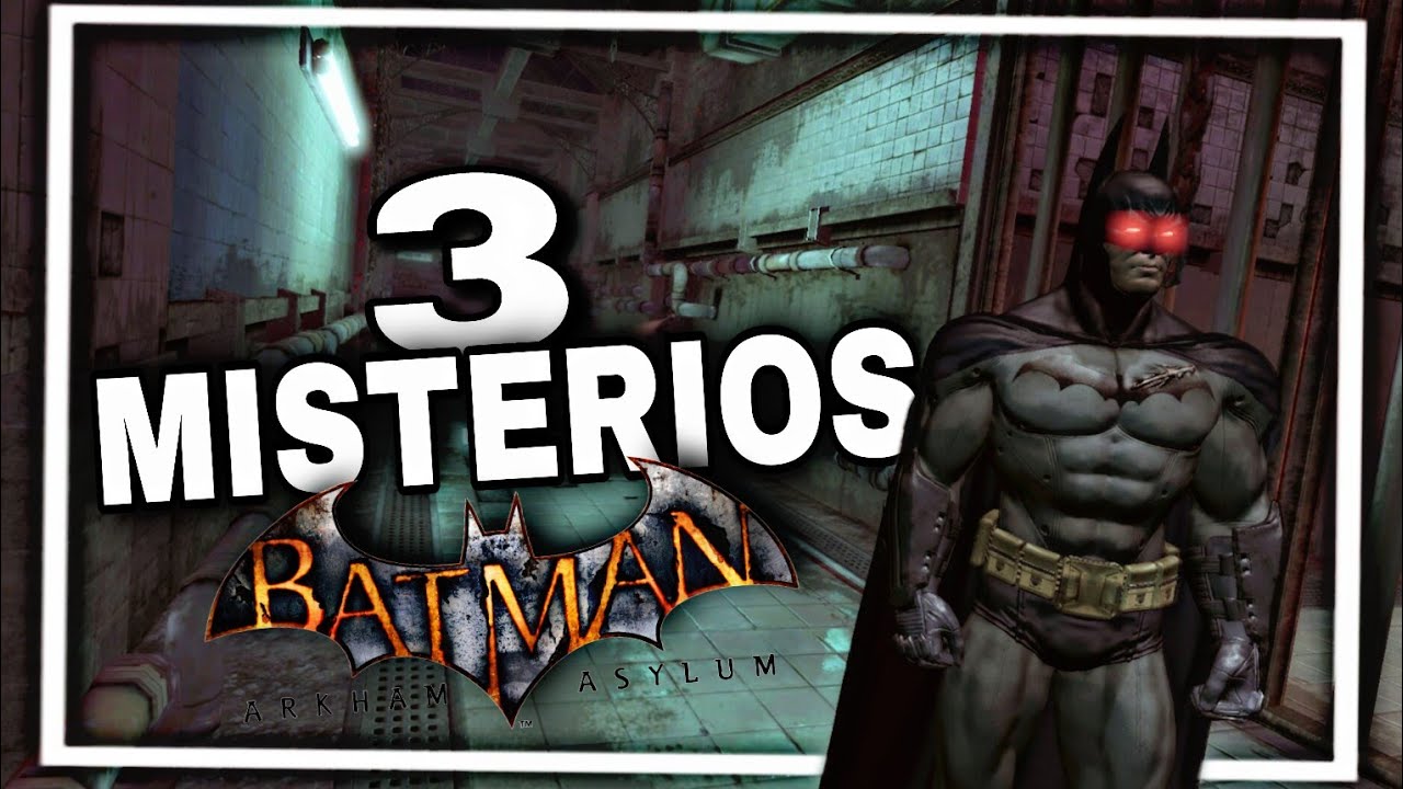 3 MISTERIOS de BATMAN ARKHAM ASYLUM - YouTube