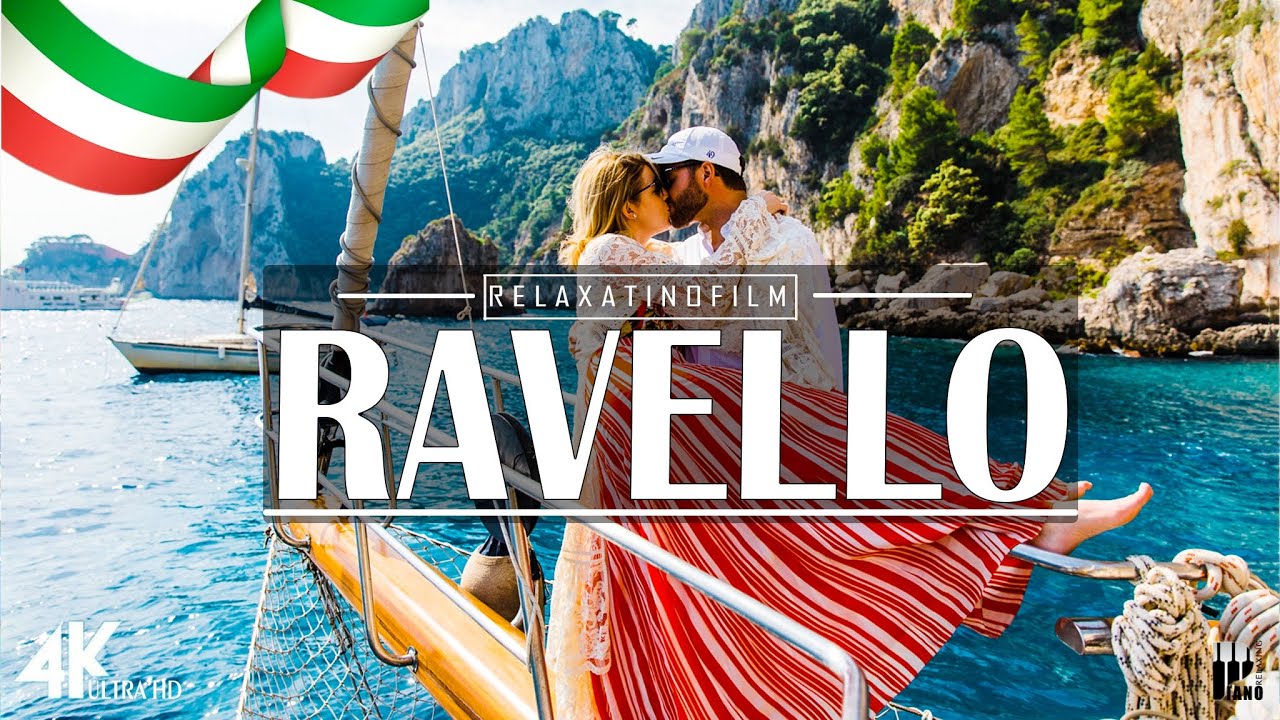 Beautiful Ravello 4K • Relaxing Italian Music, Instrumental Romantic ...