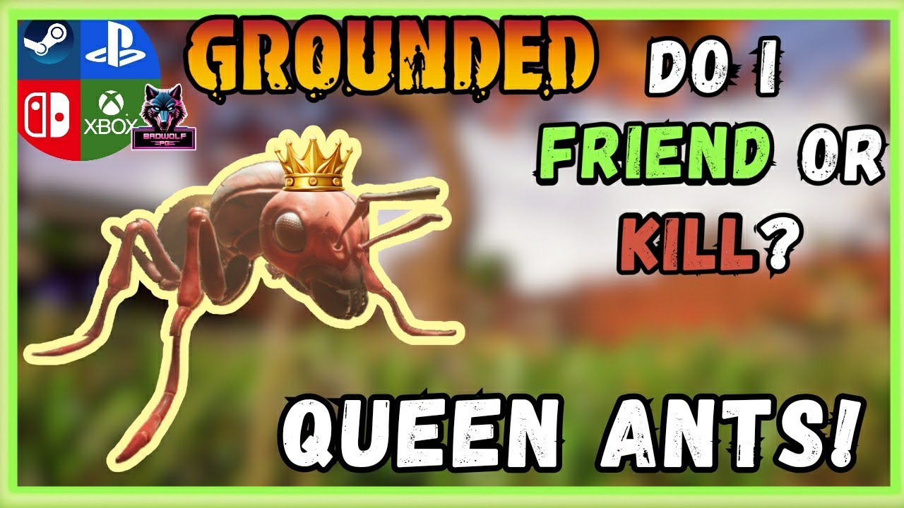 Grounded: Ant Queen Guide, Should You Friend Or Kill? - YouTube
