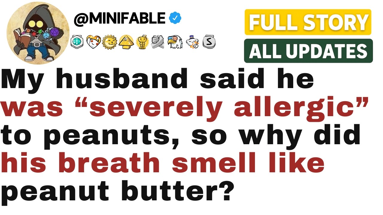 My husband said he’s allergic to peanuts, so why'd his breath smell ...