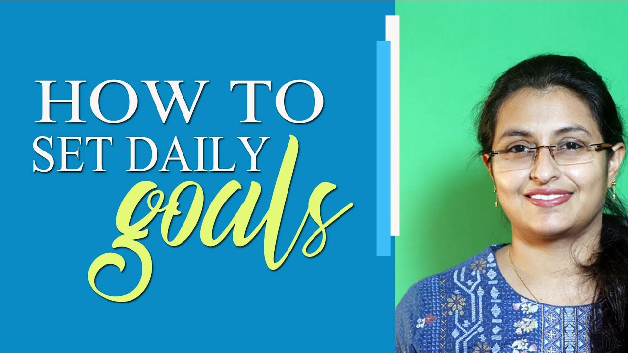 HOW TO SET DAILY GOALS - YouTube