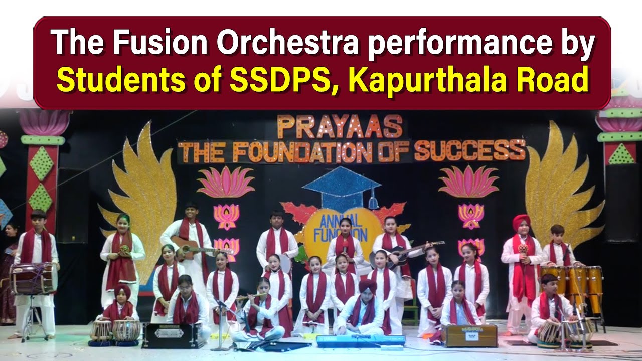 The Fusion Orchestra performance by Students of SSDPS, Kapurthala Road ...