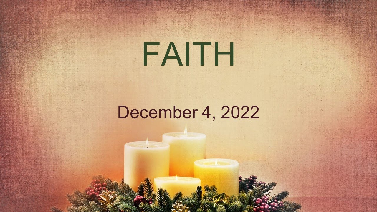 Faith, December 4, 2022 - YouTube