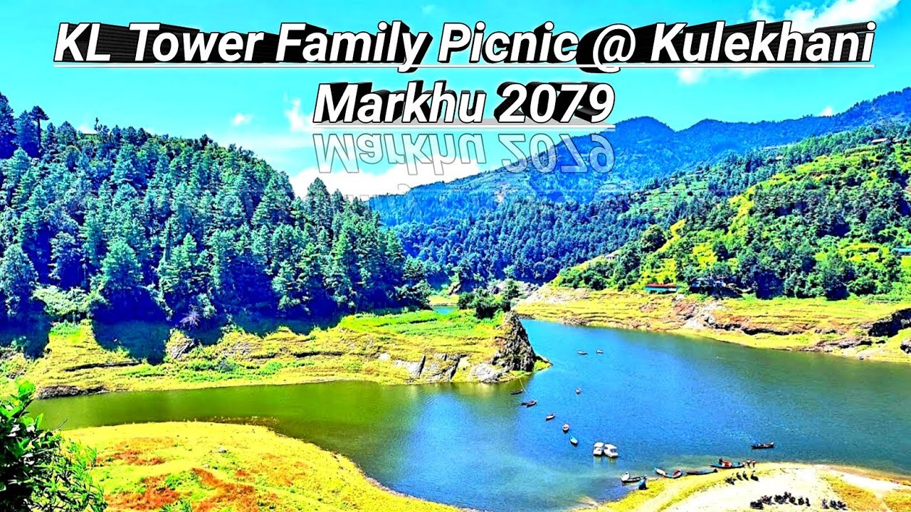 KL Tower Family Picnic 2079 @ Kulekhani Indrasarobar Markhu || RM FILMS ...