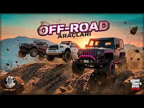 GTA Online’da Sizi Asla Yarı Yolda Bırakmayacak 10 Efsane Off-Road Aracı!
