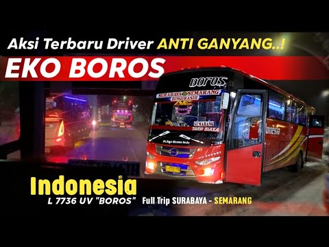 AKSI TERBARU "EKO BOROS " | Trip Jaya Utama Indo SURABAYA - SEMARANG ...