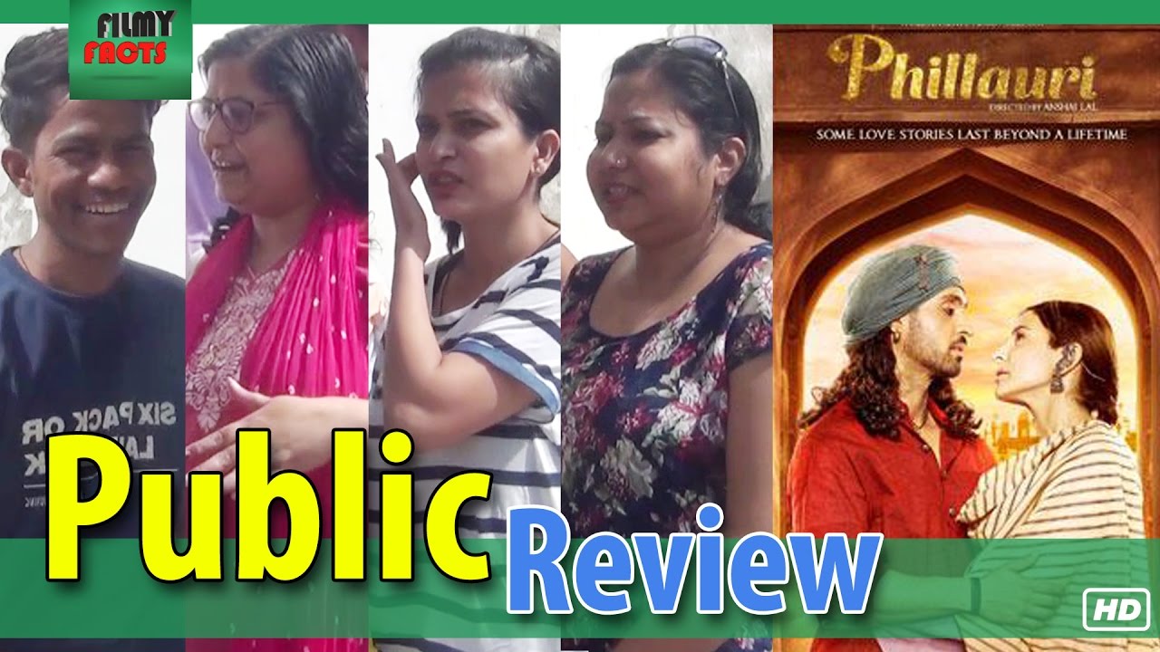 Phillauri Movie Public Review | Phillauri Public Reaction - Anushka ...