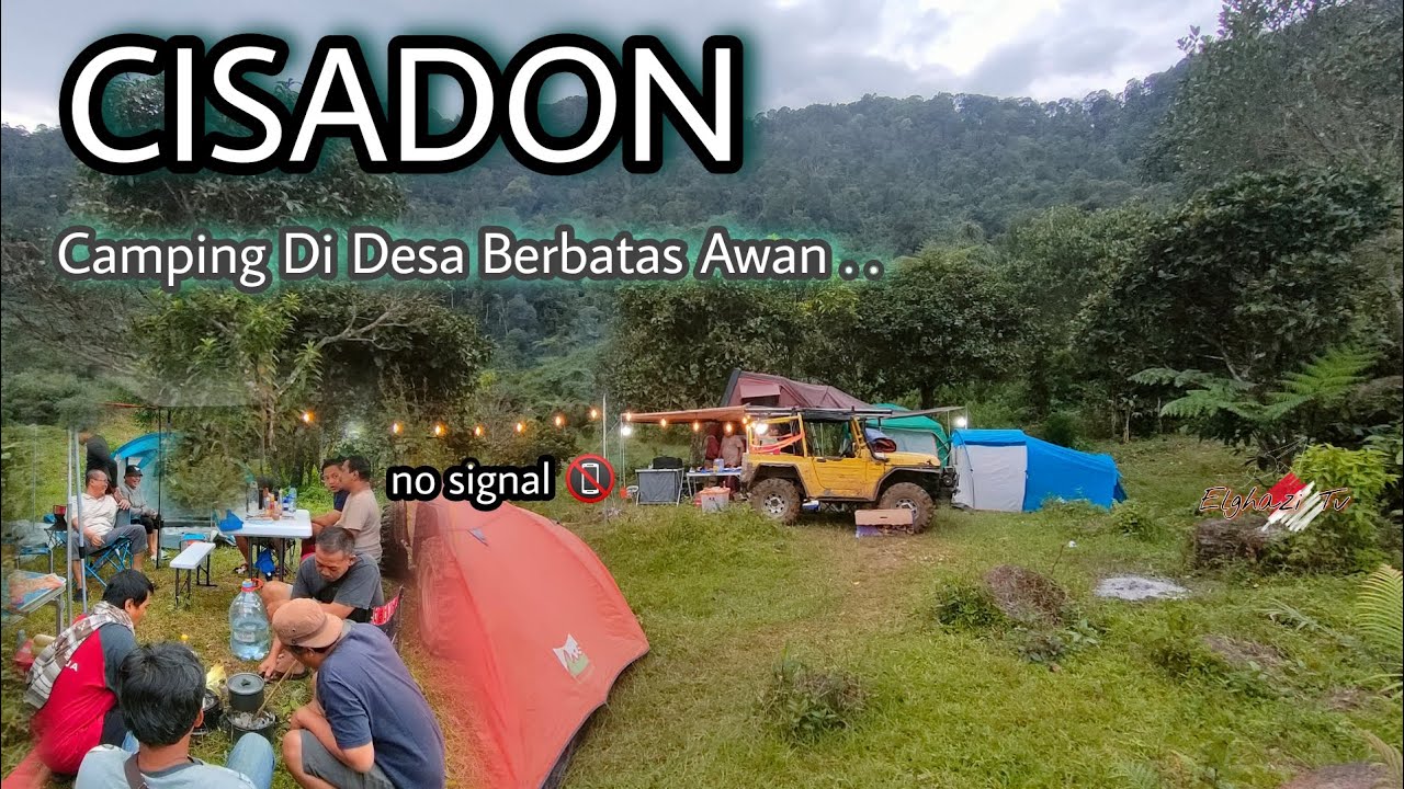 Cisadon | Camping Di desa berbatas Awan - YouTube