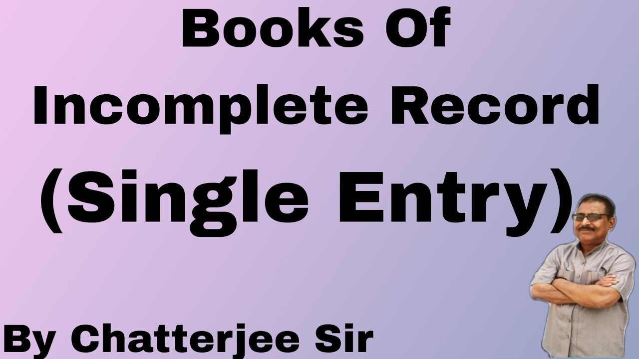 #1 Books Of Incomplete Record|| Single Entry System - YouTube