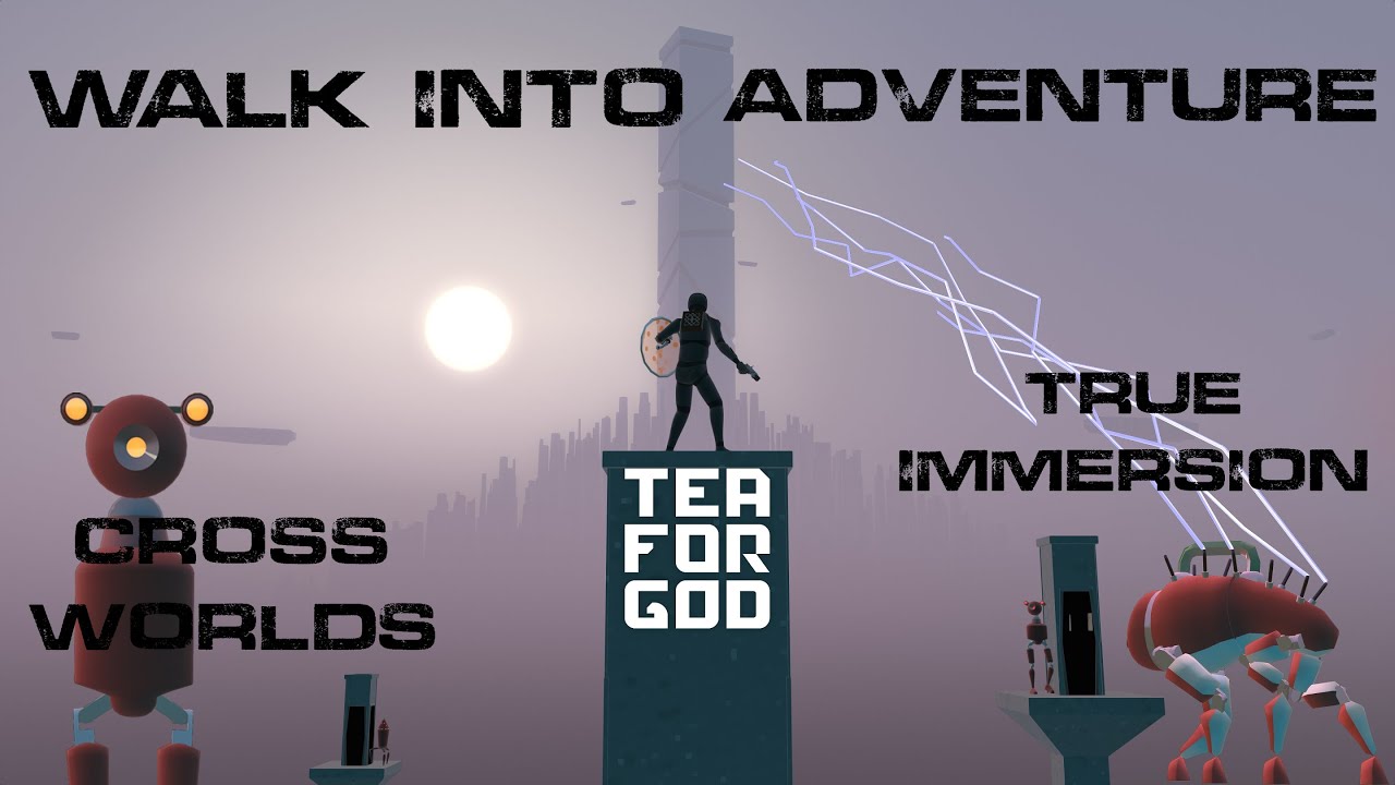 Walk Into A New World - Tea For God - Next Level Immersion - YouTube