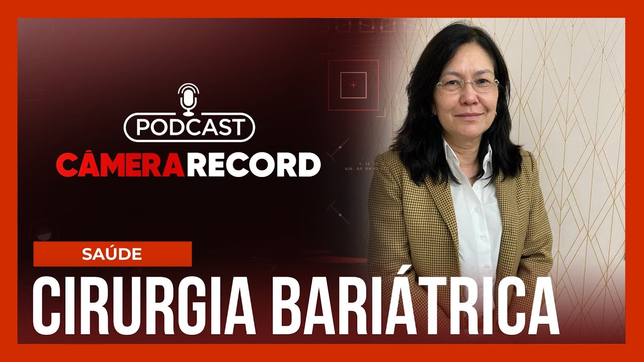Podcast Câmera Record | Cirurgia bariátrica - YouTube