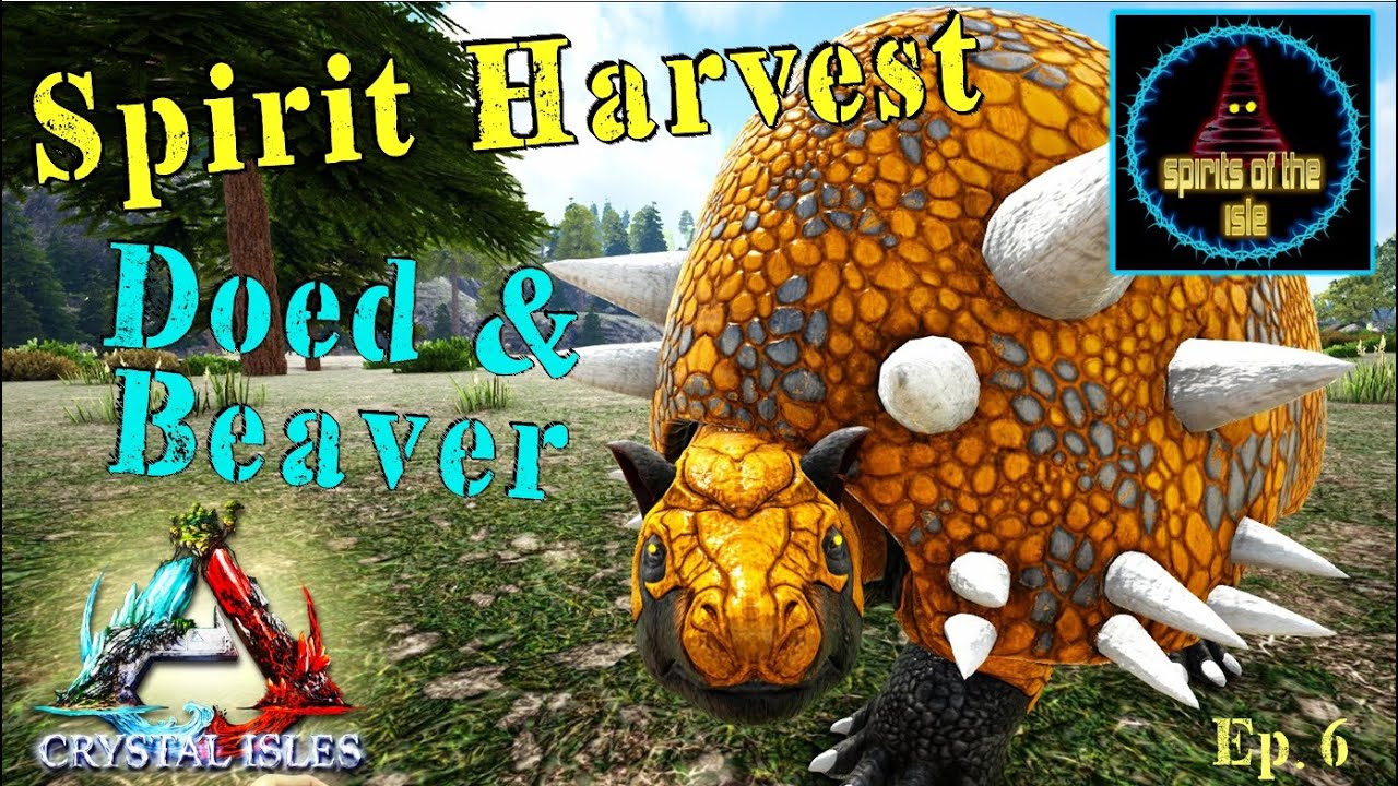 Spiritual Harvest Doedicurus & Castoroide - Ep5 - Crystal Isles - Ark ...