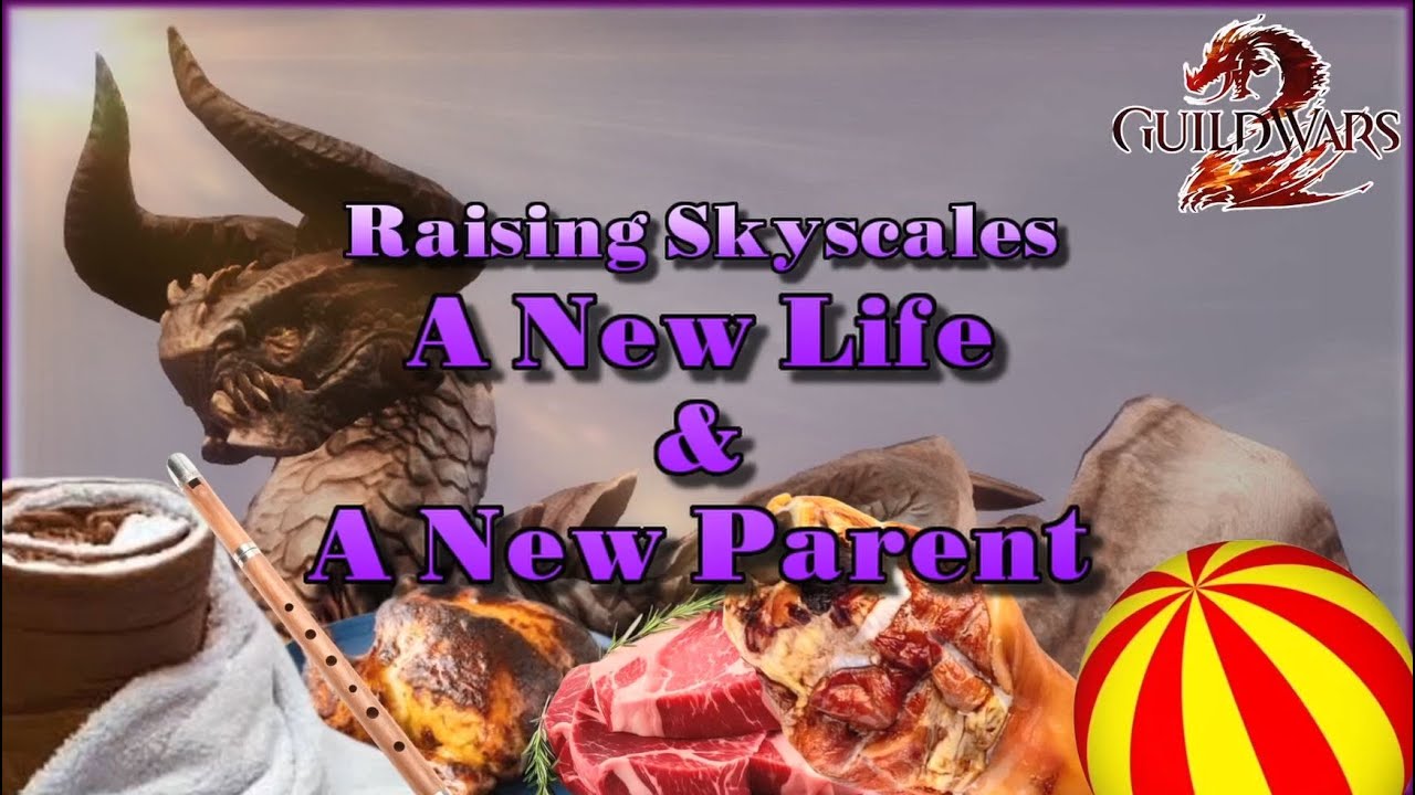 Guild Wars 2 | Skyscale Collections | Raising Skyscales - A New Life ...
