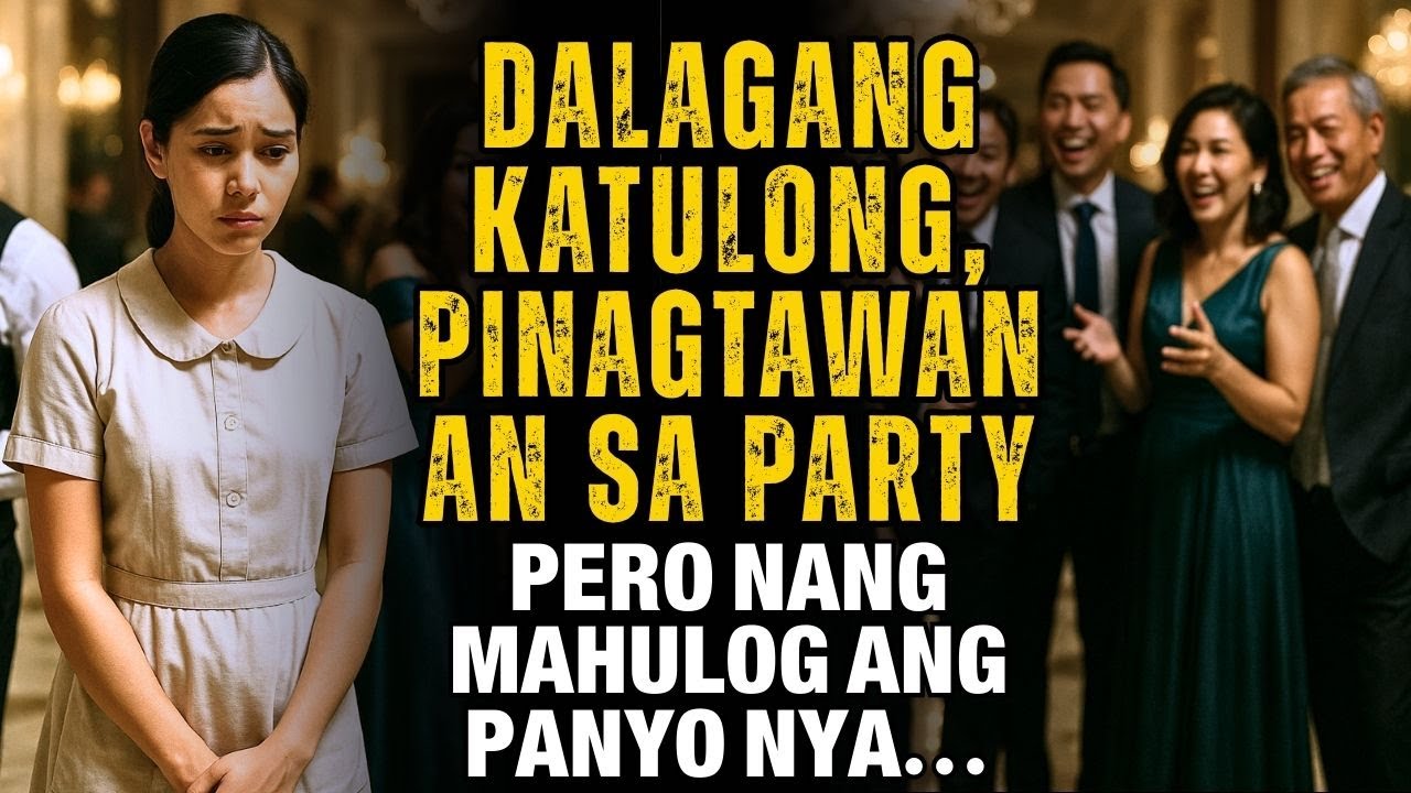 DALAGANG KATULONG, PINAGTAWANAN SA PARTY—PERO NANG MAHULOG ANG PANYO ...