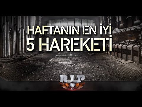 11 - 17 Mayıs Haftanın En İyi 5 Hareketi