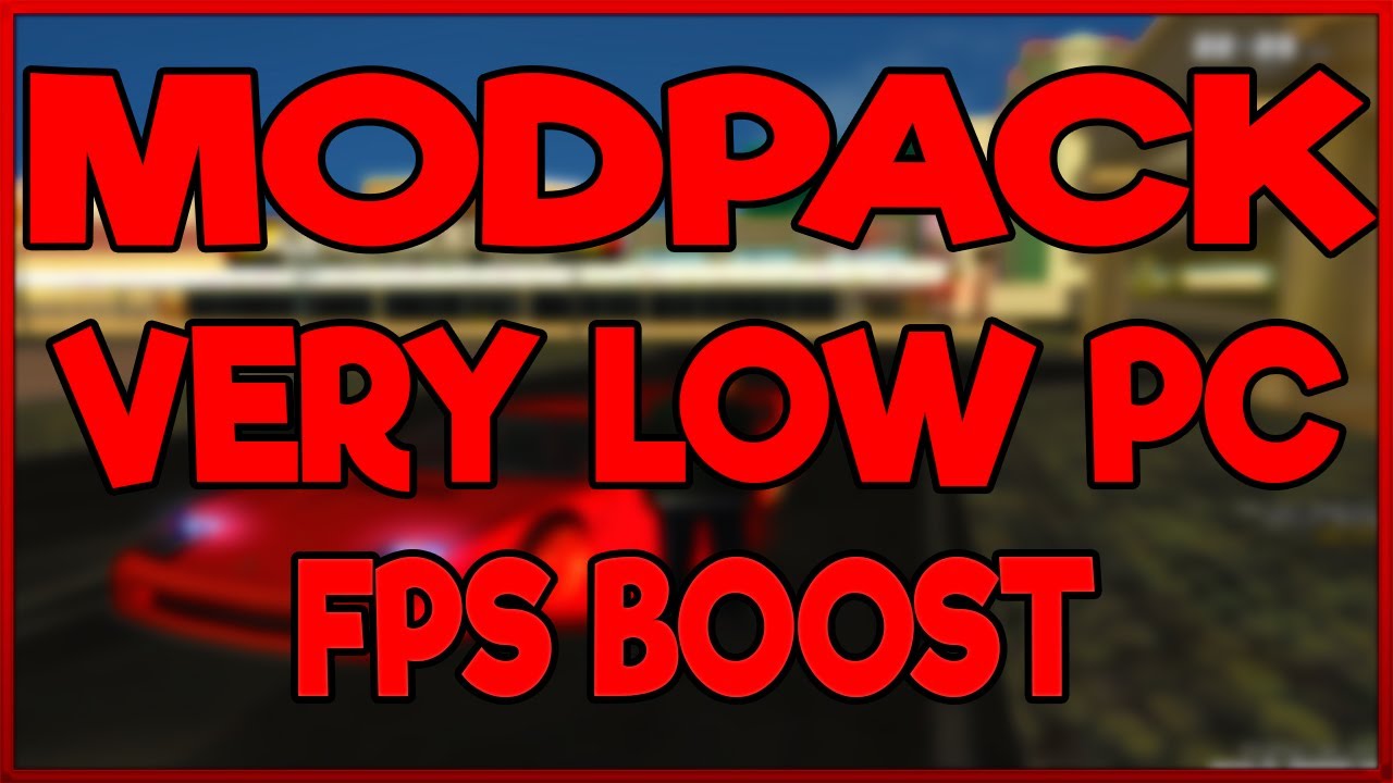 MODPACK VERY LOW PC FPS BOOST! | 1000FPS+ - YouTube