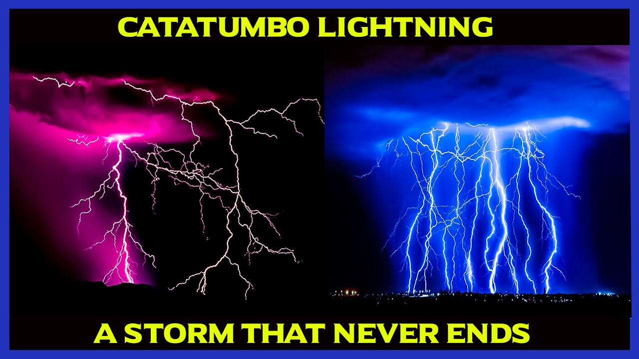 CATATUMBO LIGHTNING | THE EVERLASTING STORM ⚡⚡ - YouTube