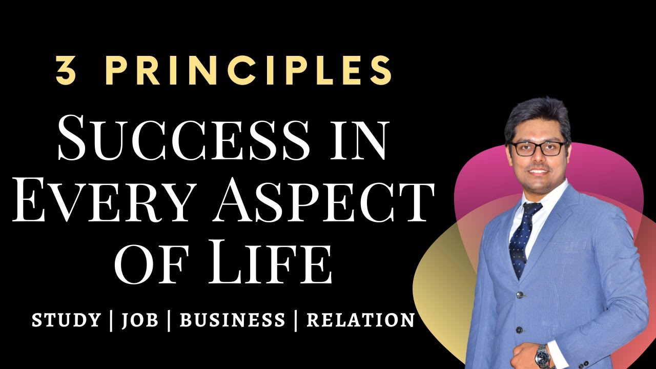 Success in Every Aspect of Life | 3 Principles of Success | How to ...