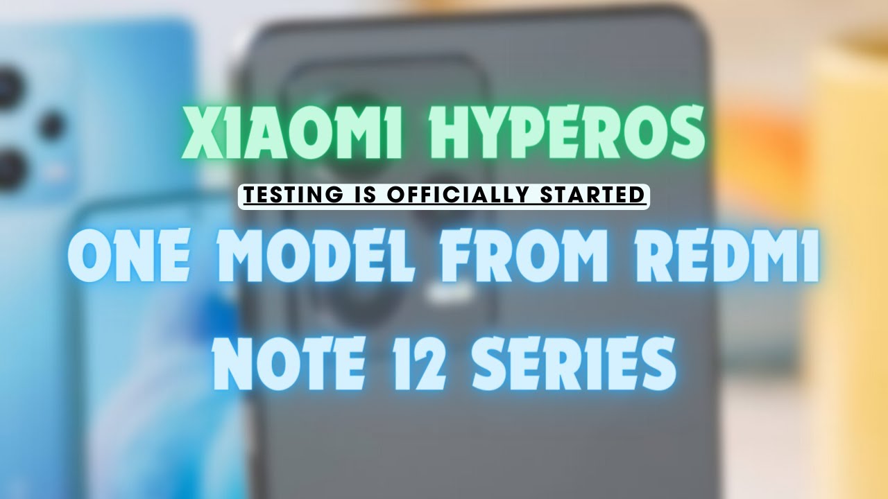 HyperOS: One model from Redmi Note 12 Series 📱 - YouTube