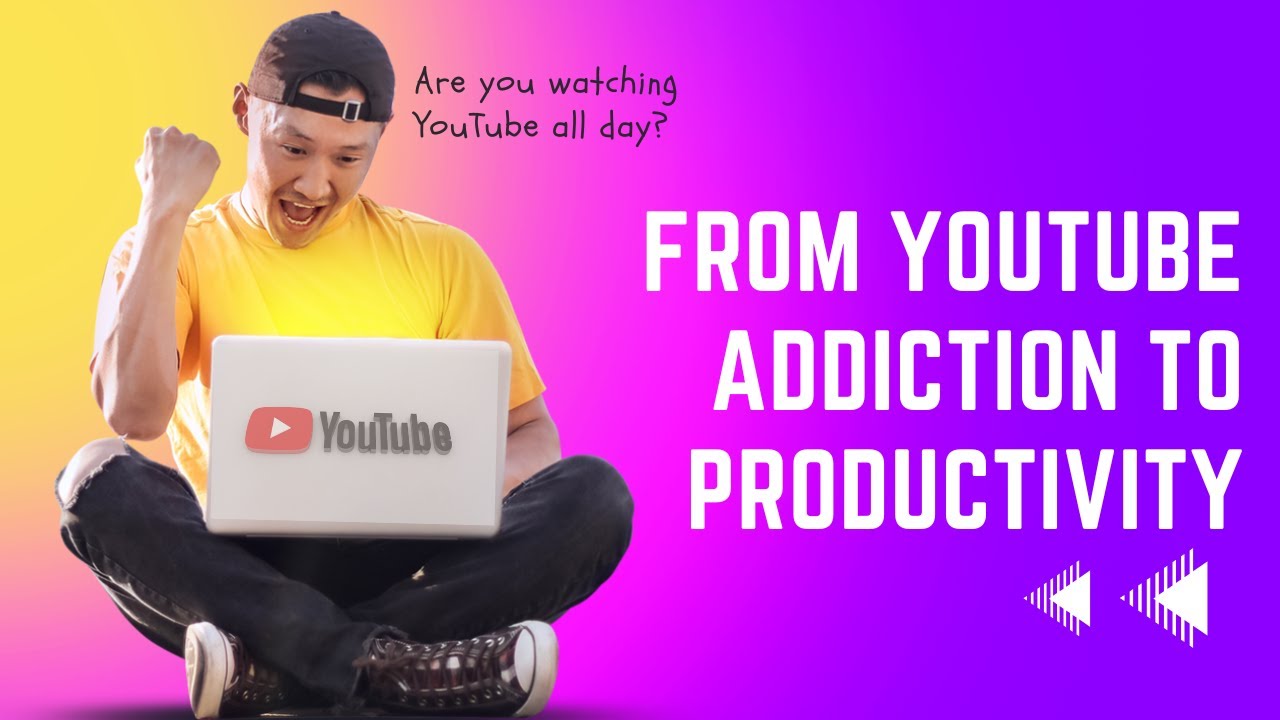 From YouTube Addiction to Productivity - YouTube