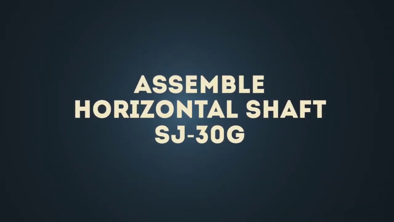 Assemble Horizontal Shaft for SJ-30G Purifier - YouTube