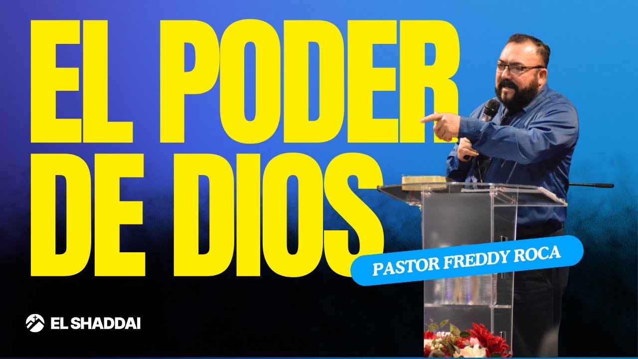 El Poder De Dios / Pastor Freddy Roca / El Shaddai Servicio De Domingo ...