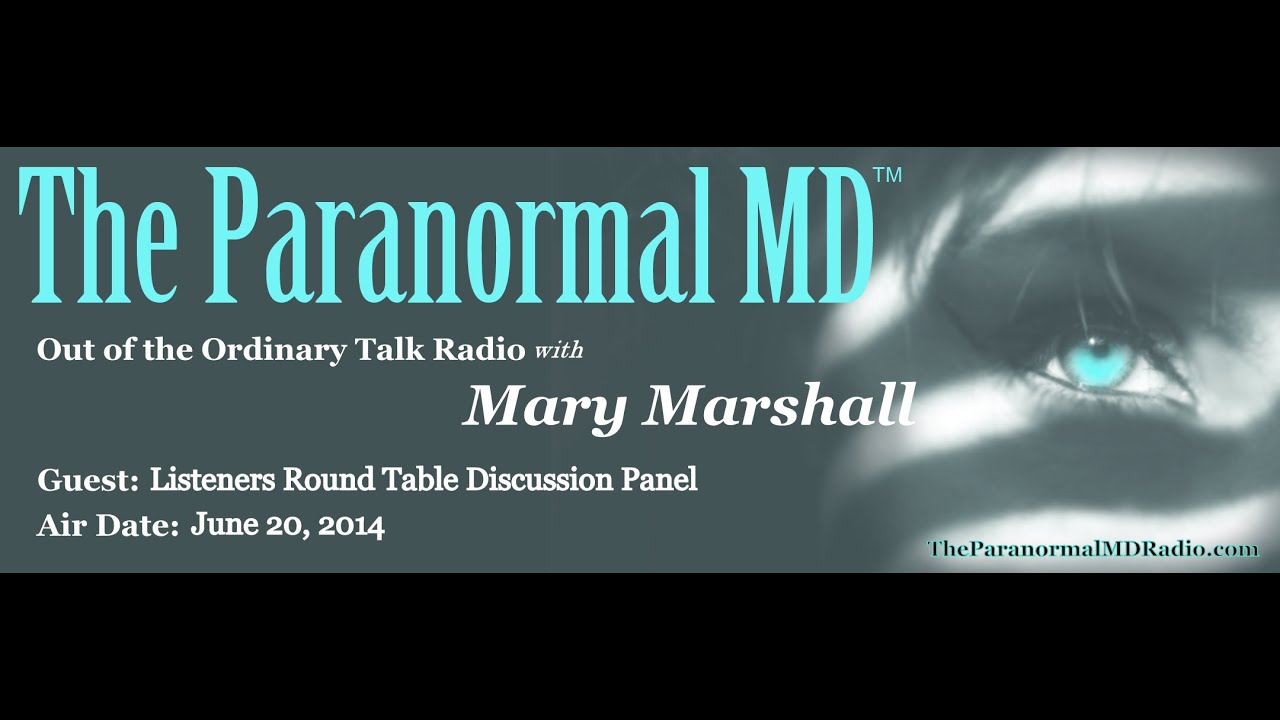 The Paranormal MD Radio Show - March 10th - The Listeners Round Table ...