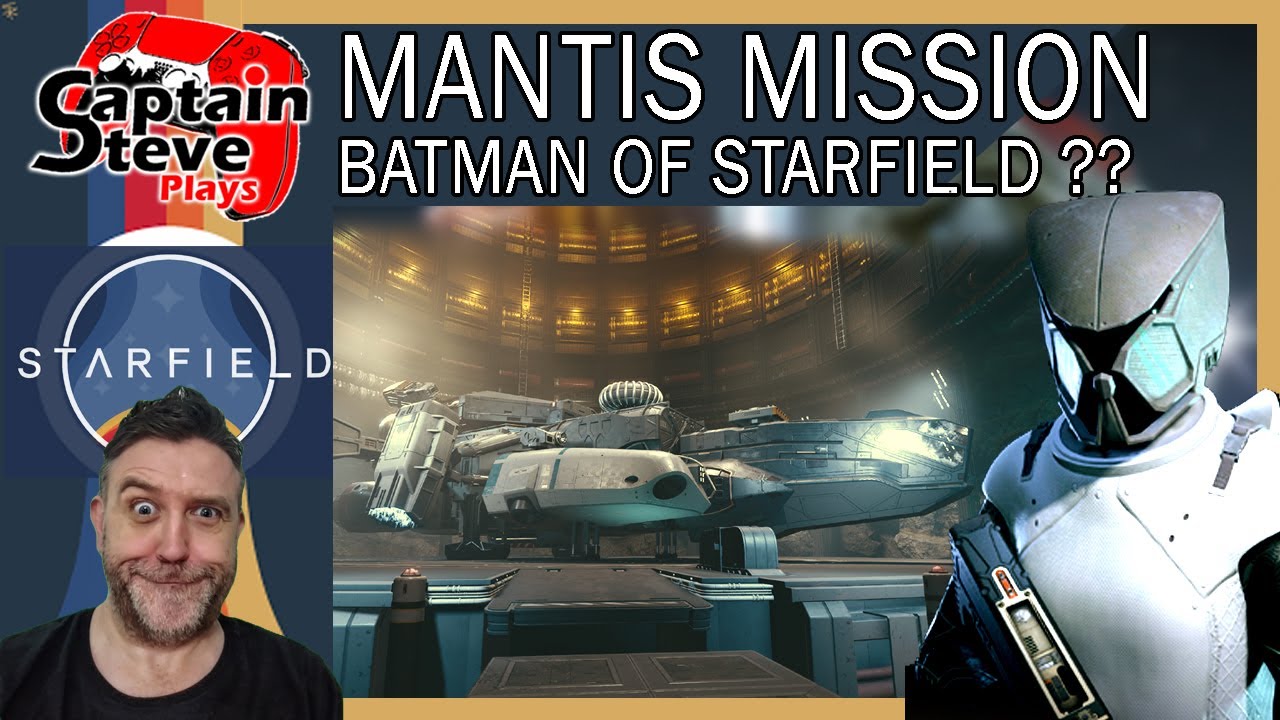 Starfield - MANTIS Mission Playthrough Xbox Series X - Captain Steve ...