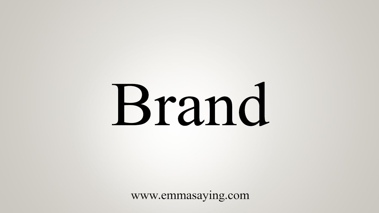How To Say Brand - YouTube