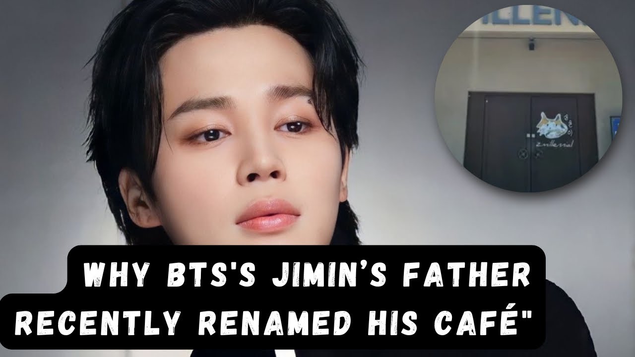 Why BTS's Jimin’s Father Recently Renamed His Café #jimin #bts #shorts ...