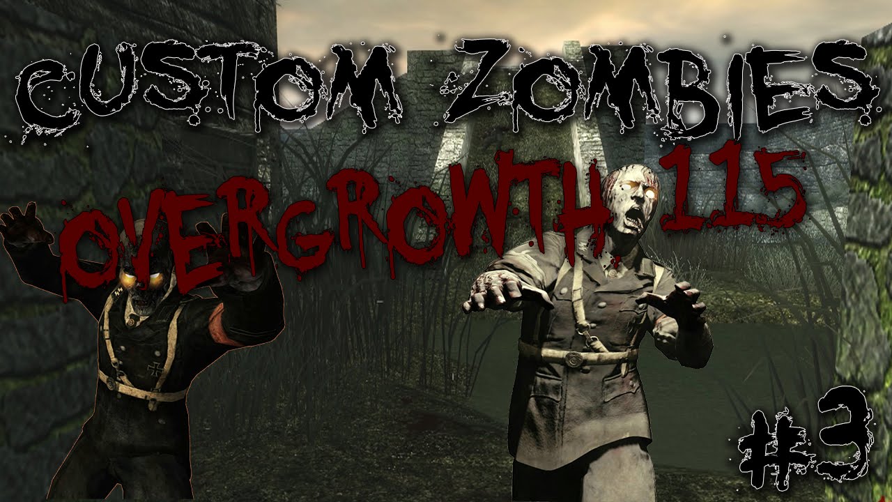 Custom Zombies | "Overgrowth 115" #3 - YouTube