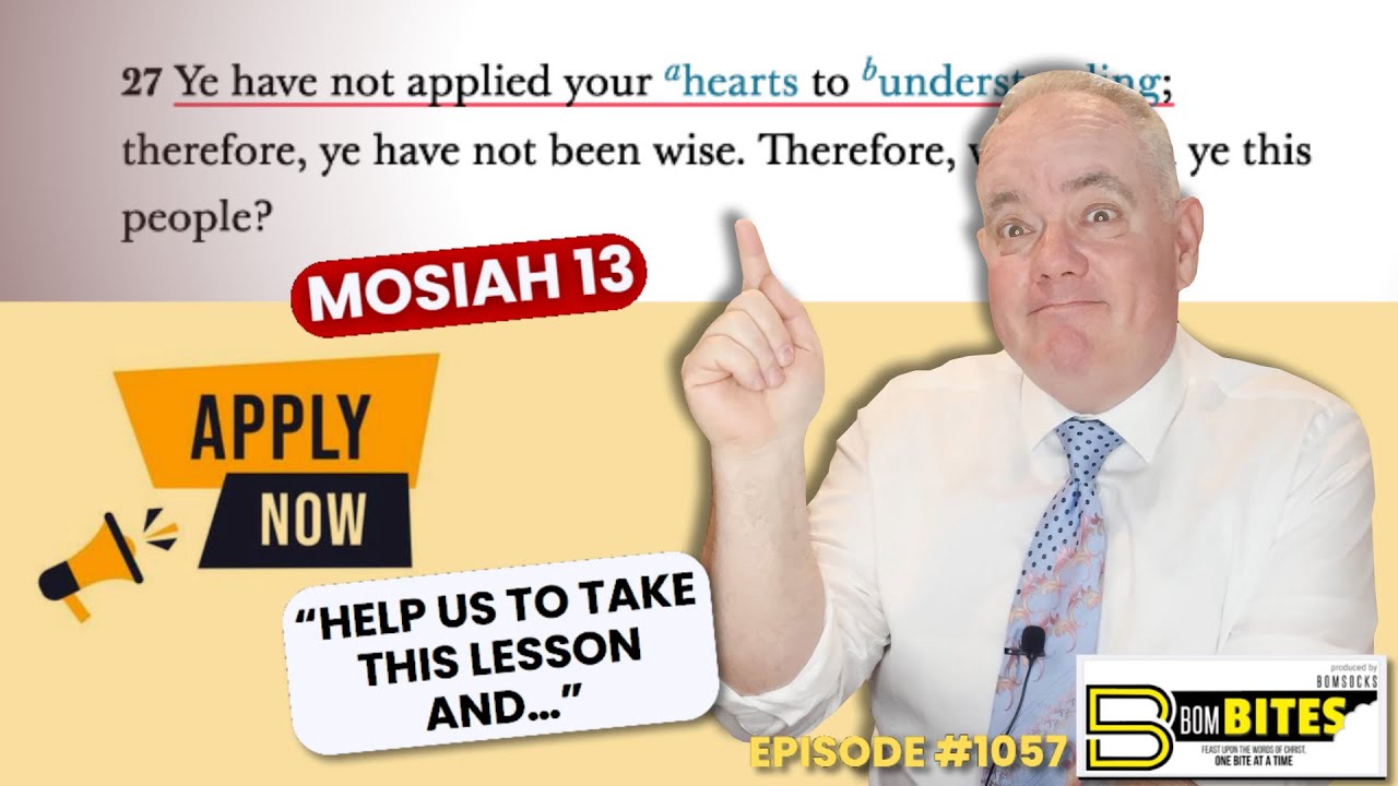 BOM-BITES Episode #1057 - Mosiah 13“Help us to take this lesson and ...