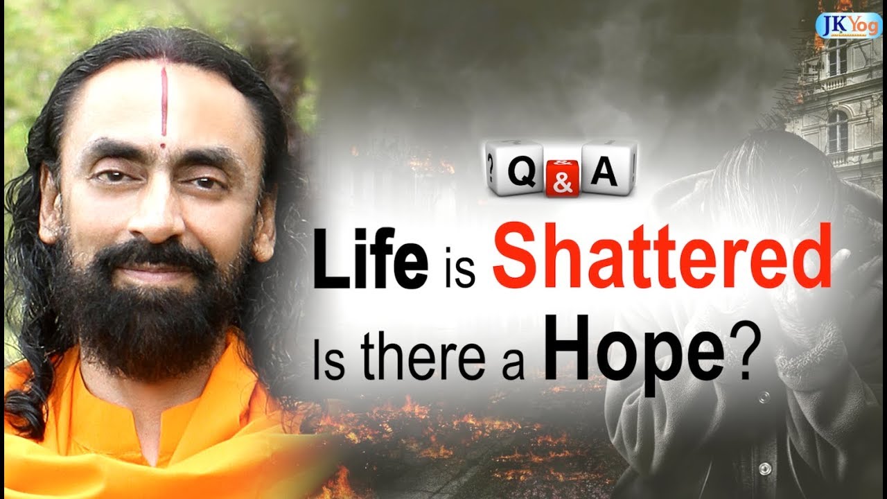 Life Is Completely Shattered By An Unexpected Event Is There A Hope Q A With Swami life-is-completely-shattered-by-an-unexpected-event-is-there-a-hope-q-a-with-swami