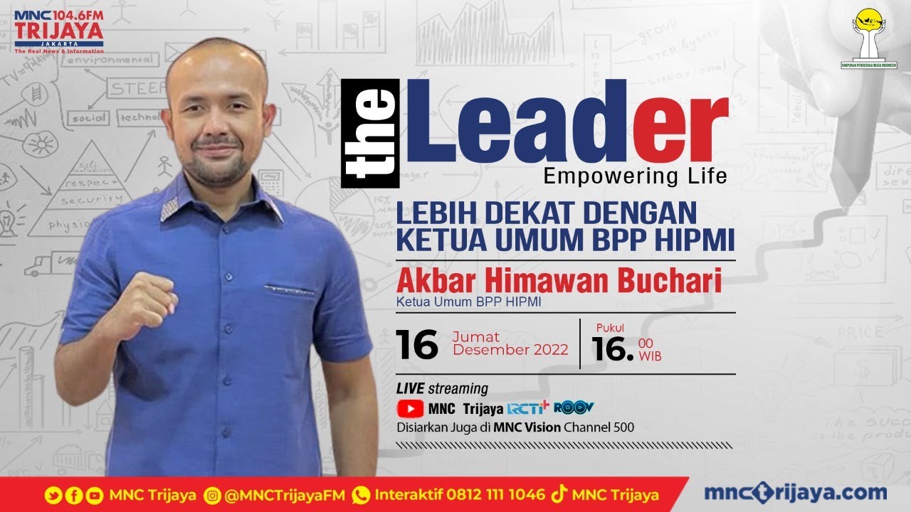 THE LEADER "LEBIH DEKAT DENGAN KETUA UMUM BPP HIPMI 2022-2025" - YouTube
