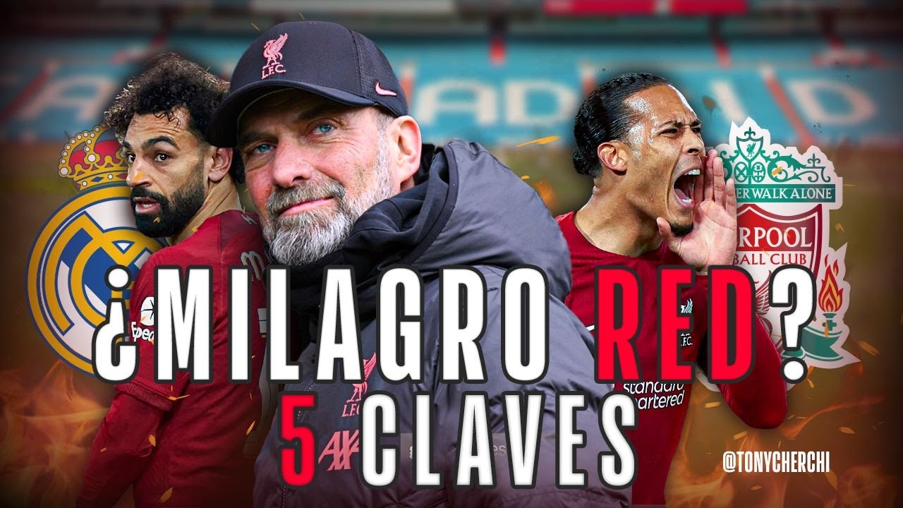 ¿Misión Imposible? 5 claves para que Liverpool remonte | Tony Cherchi ...