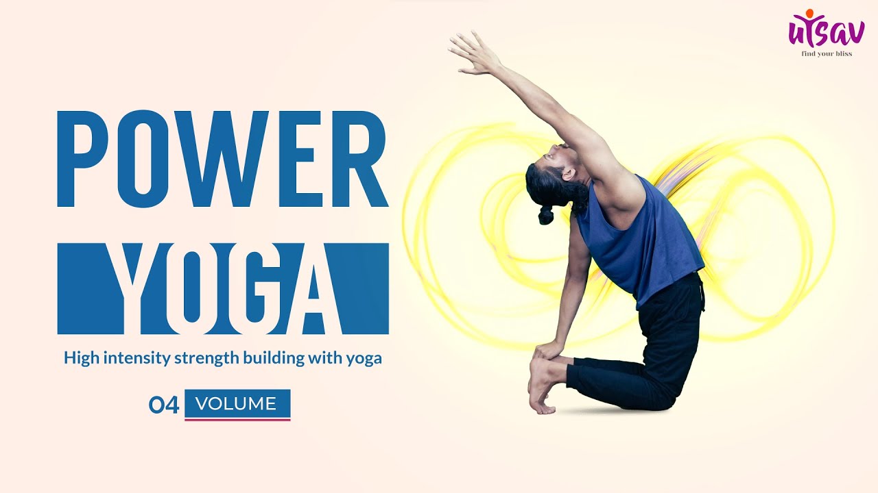 Power Yoga Vol. 4 ll Strengthen Your Spine and Boost Stamina & Strength ...