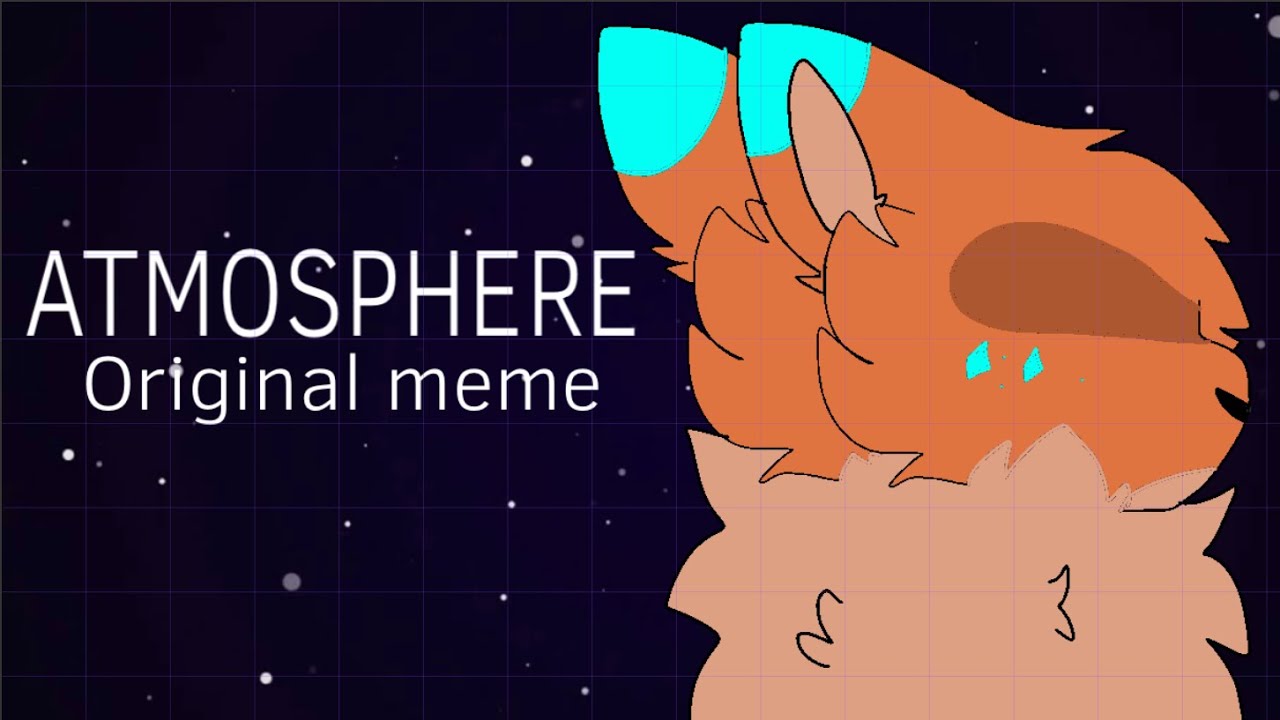 Atmosphere | Original animation meme | ⚠️ {CRINGE,LAZY} ⚠️ - YouTube
