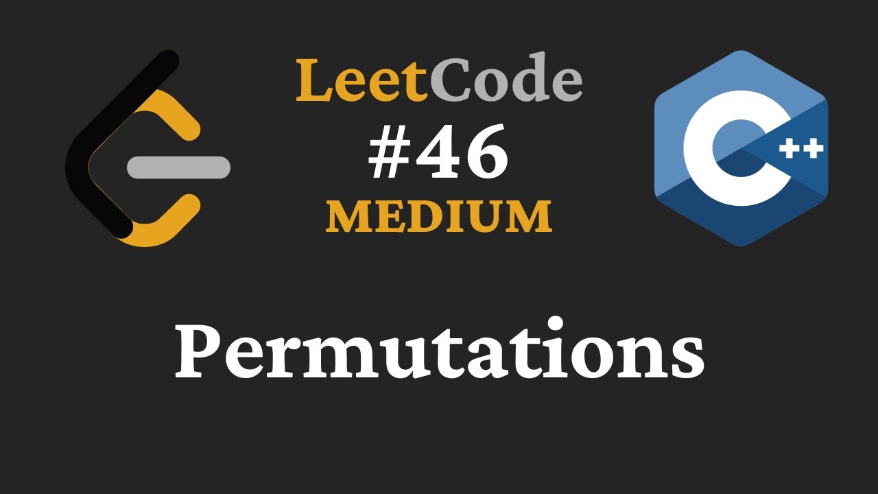 Permutations - LeetCode #46 - C++ - YouTube