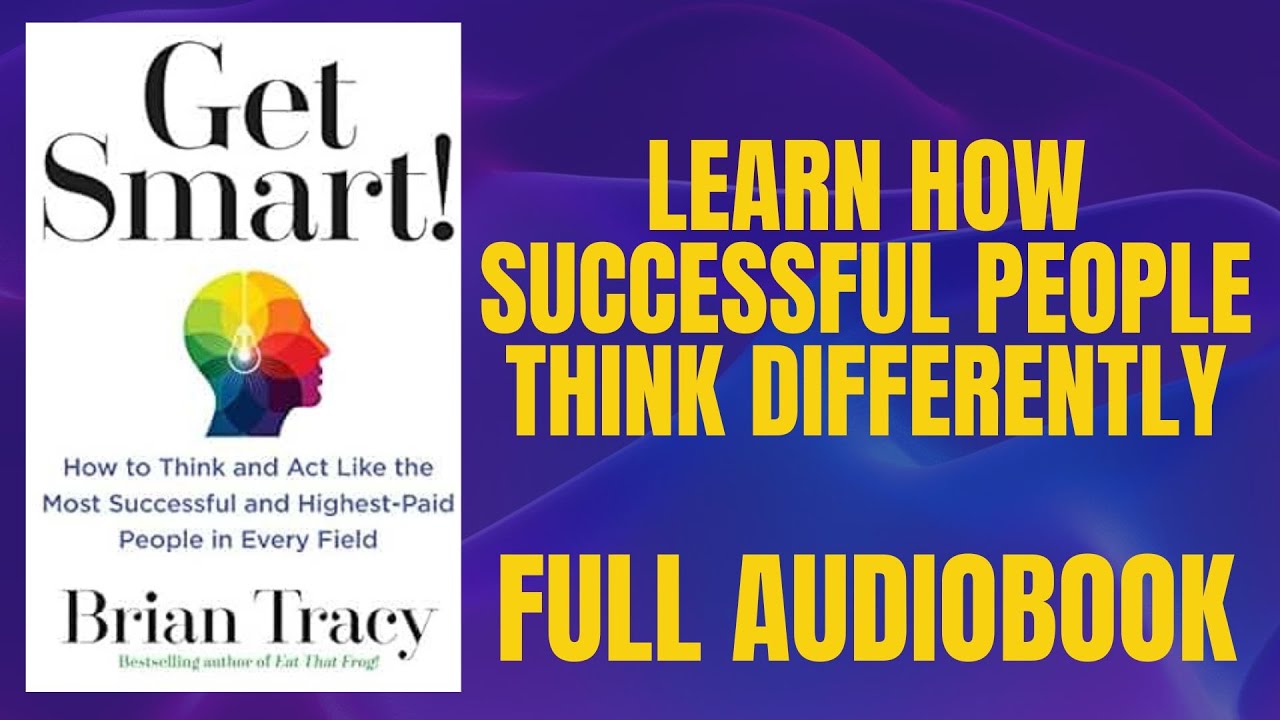 Get Smart by Brian Tracy – Full Audiobook in English | Outsmart ...
