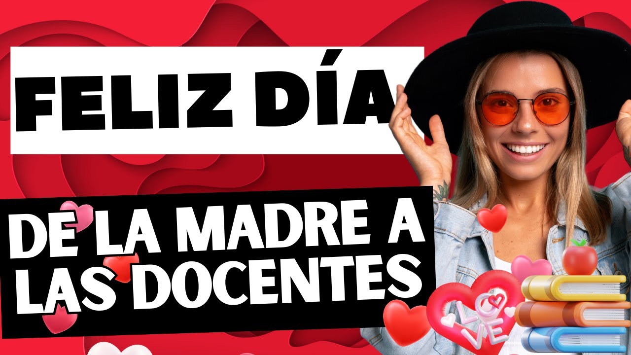 FELIZ DIA DE LA AMDRE A TODAS LAS DOCENTES DEL MUNDO// FUENTE DE ...