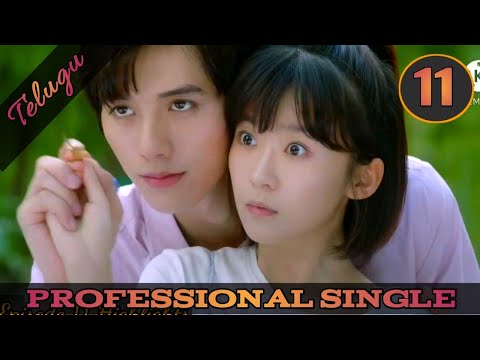 Professional Single | Episode 11 | Chinese Drama | Explanation In Telugu @Drama Lover Tales
