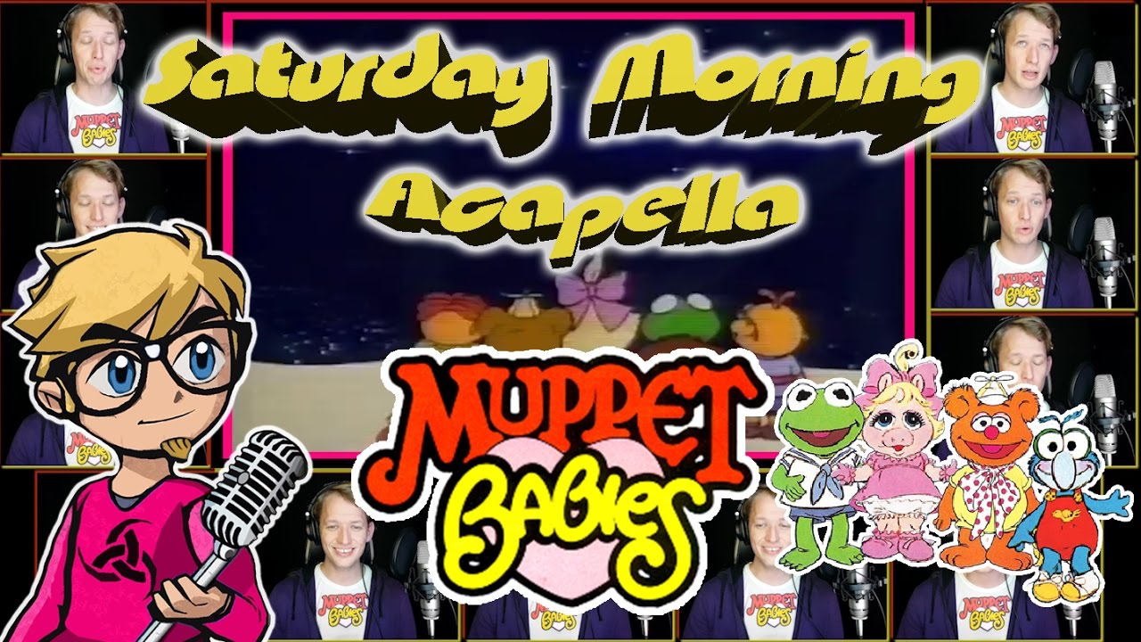 MUPPET BABIES Theme - Saturday Morning Acapella - YouTube