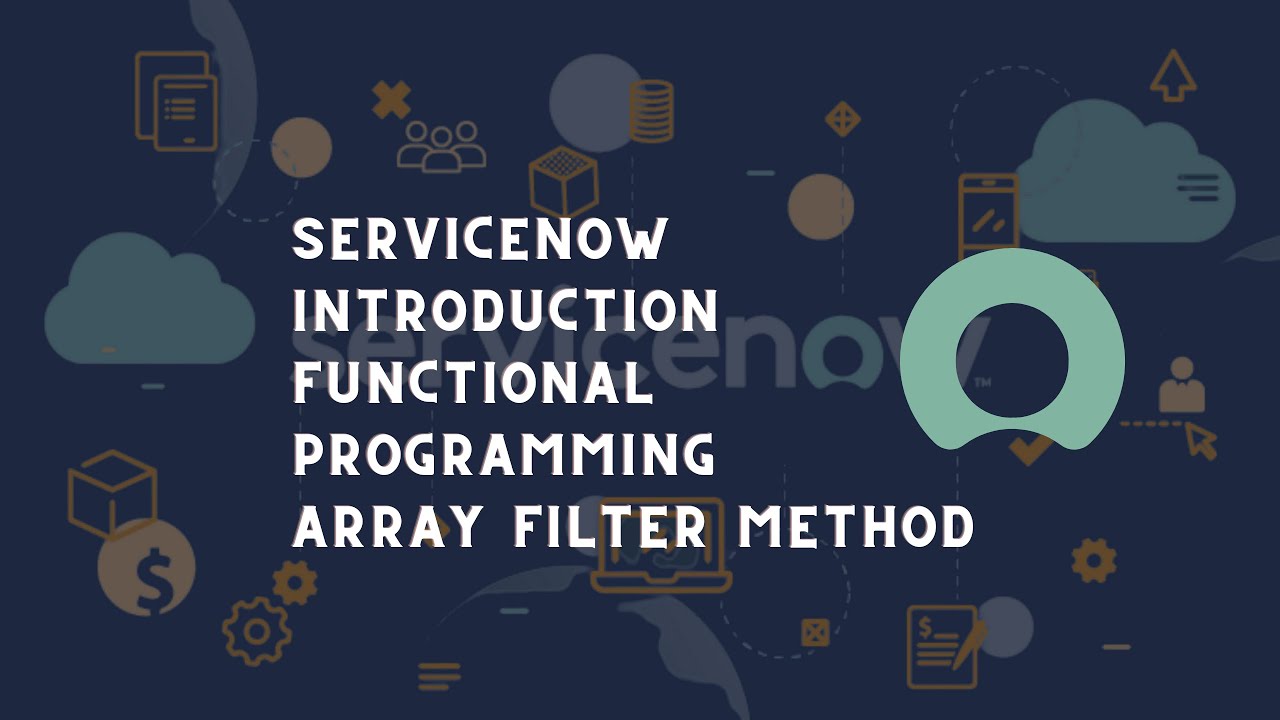 ServiceNow Higher order function Filter | Service Scripting Functional ...