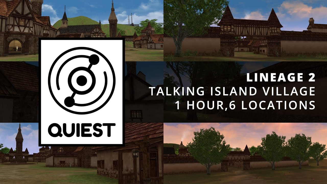 [ Lineage 2 ] Talking Island Village, 1 Hour, 6 Locations [ Ambience ...