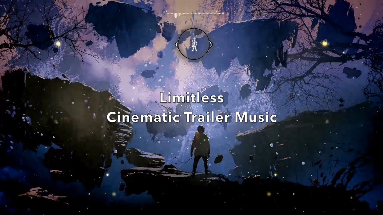 Limitless [Cinematic Trailer Music] - YouTube