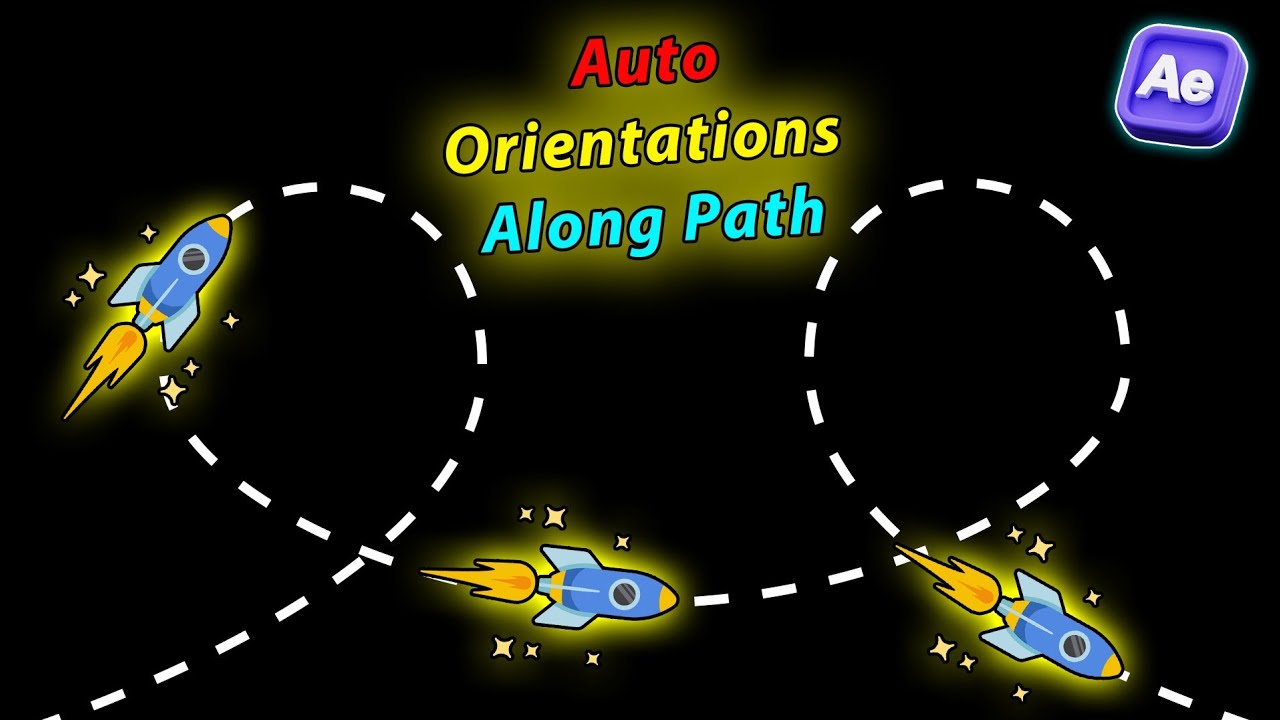Quick Guide to Auto Orientation Along Path Adobe After Effects Tutorial ...