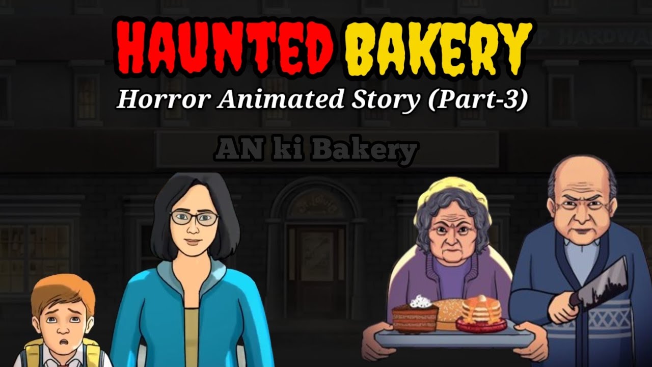 भूतिया बेकरी - Haunted Bakery | horror animated story | bhoot film ...